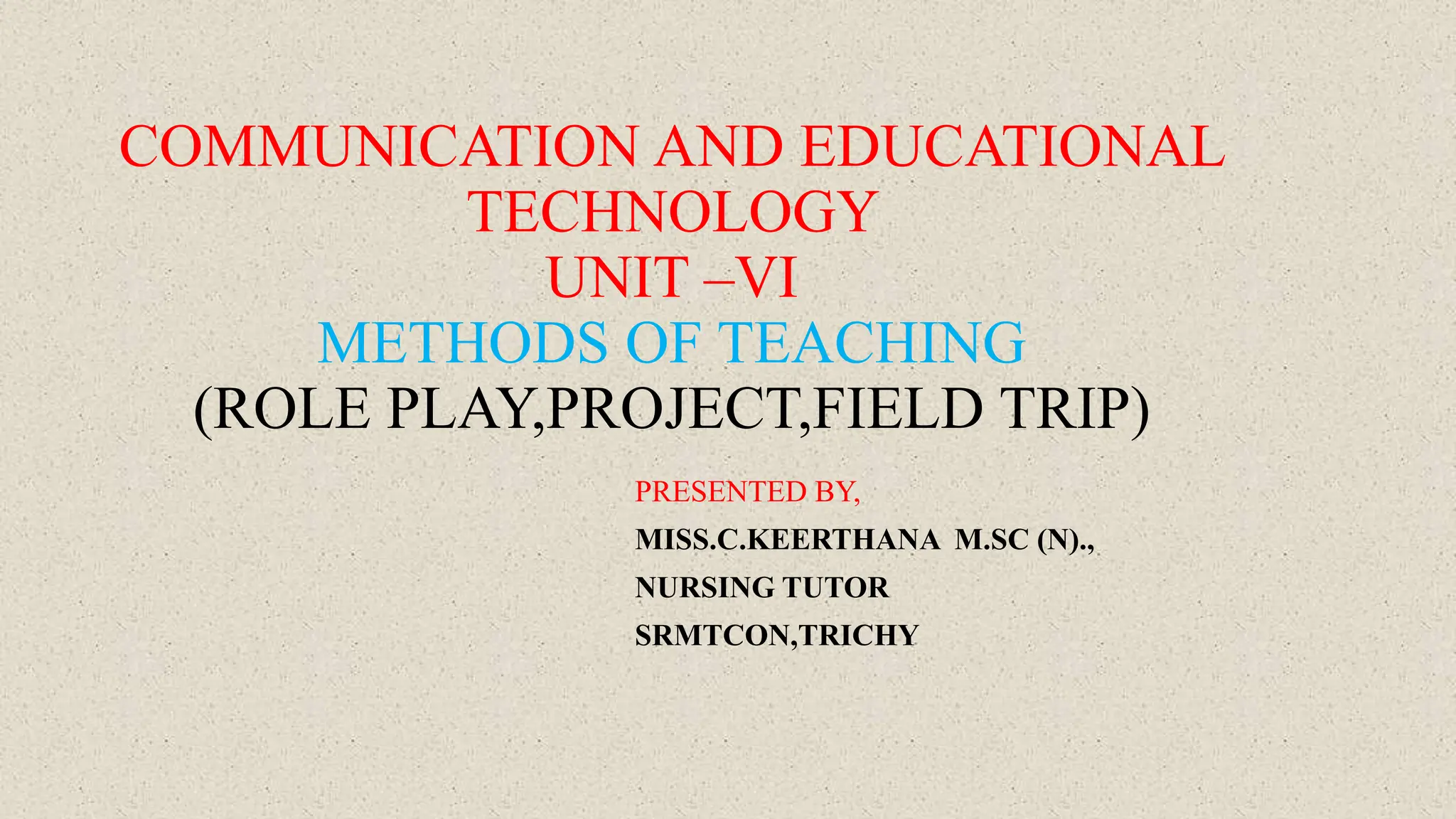 method of teaching on Role play,project,fieldtrip ppt.pptx