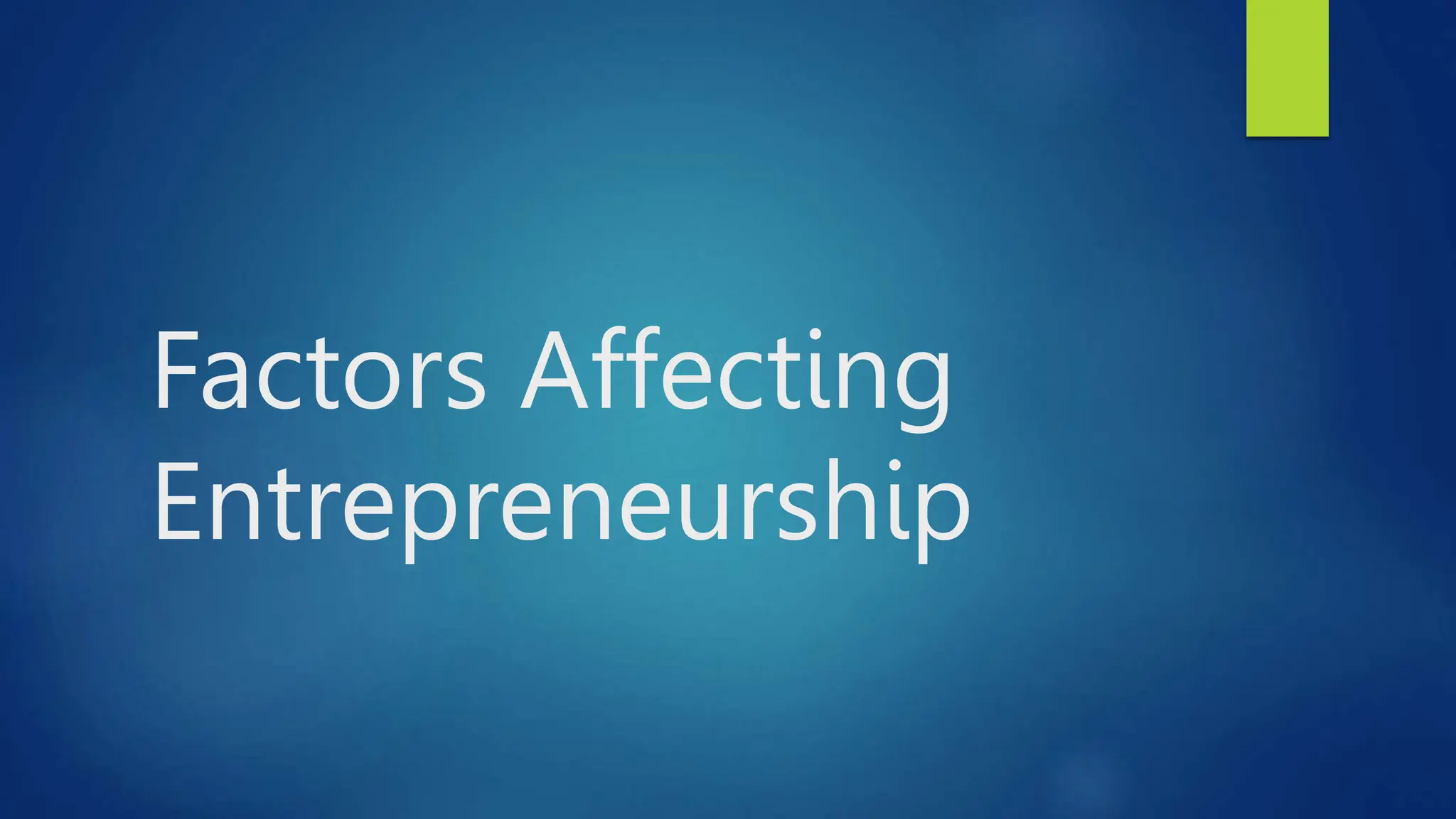 3.-Factors-Affecting-Entrepreneurship.pptx