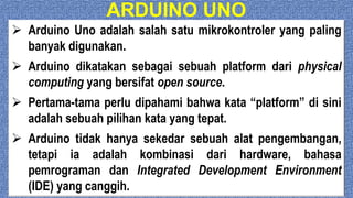Arduino Uno adalah salah satu mikrokontroler yang paling banyak ...