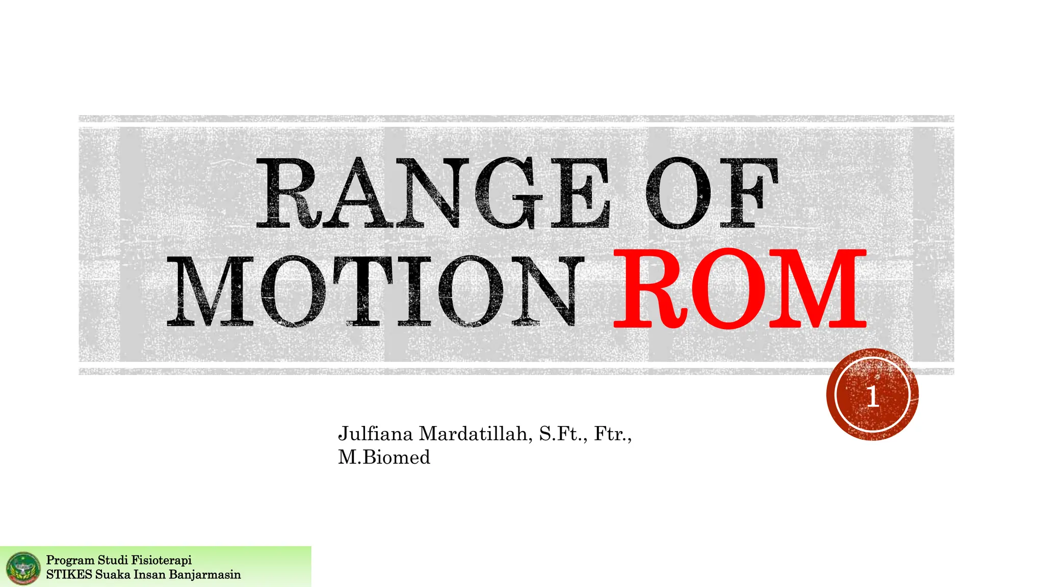PENGUKURAN ACTIVE ROM (AROM) SARJANA FISIOTERAPI | PPT
