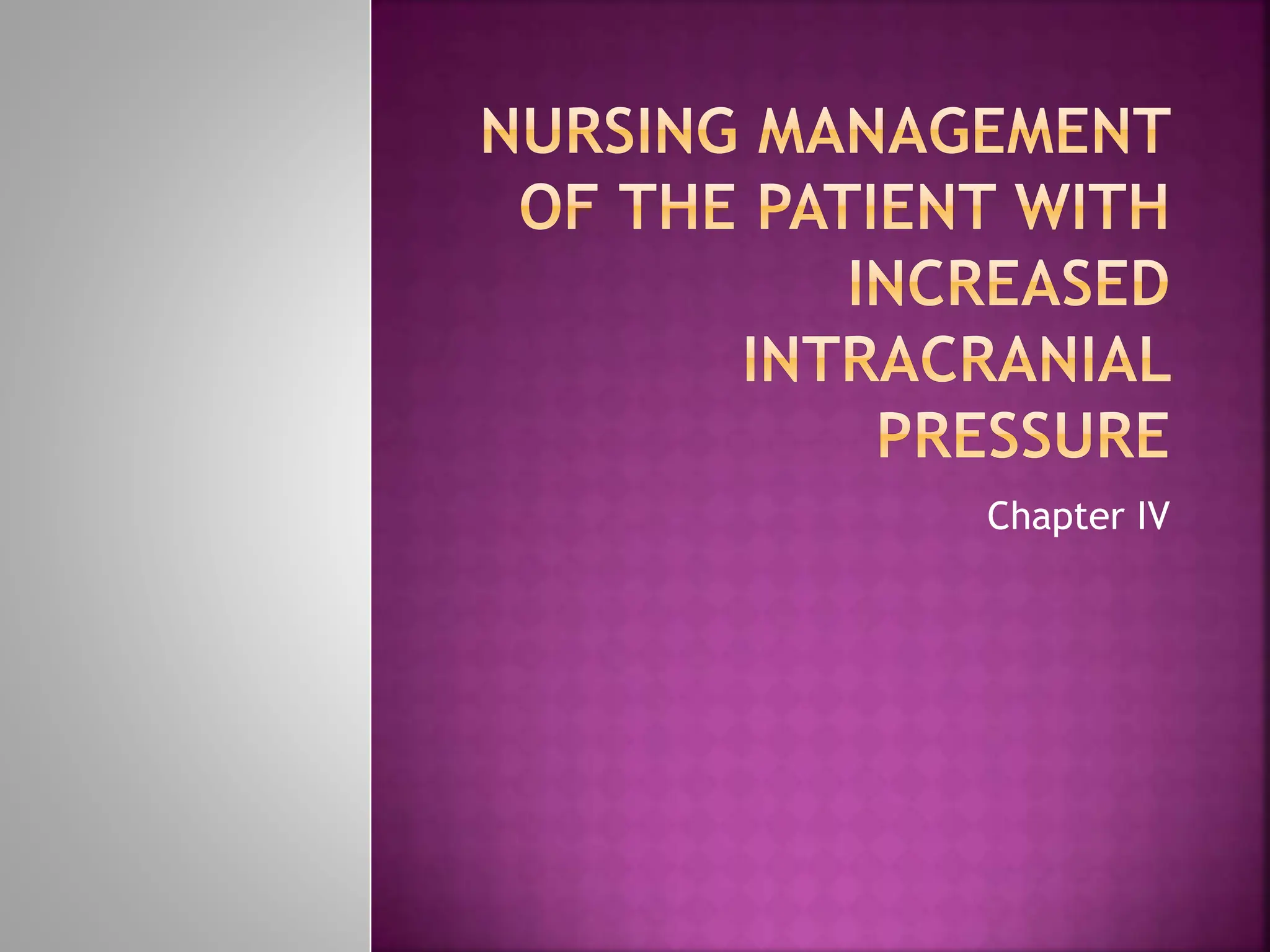 intracranial pressure nursing care process | PPTX | Brain and Nervous ...