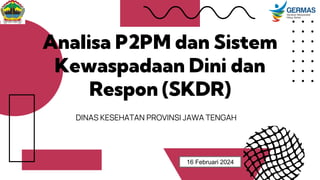 3. ANSIT P2PM dan SKDR Dinkes Prov Jateng 16-Feb-24rev.pdf