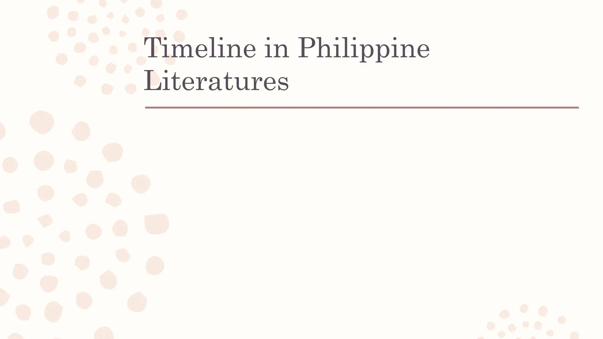 3. TIMELINES IN PHILIPPINE LITERATURES.pptx