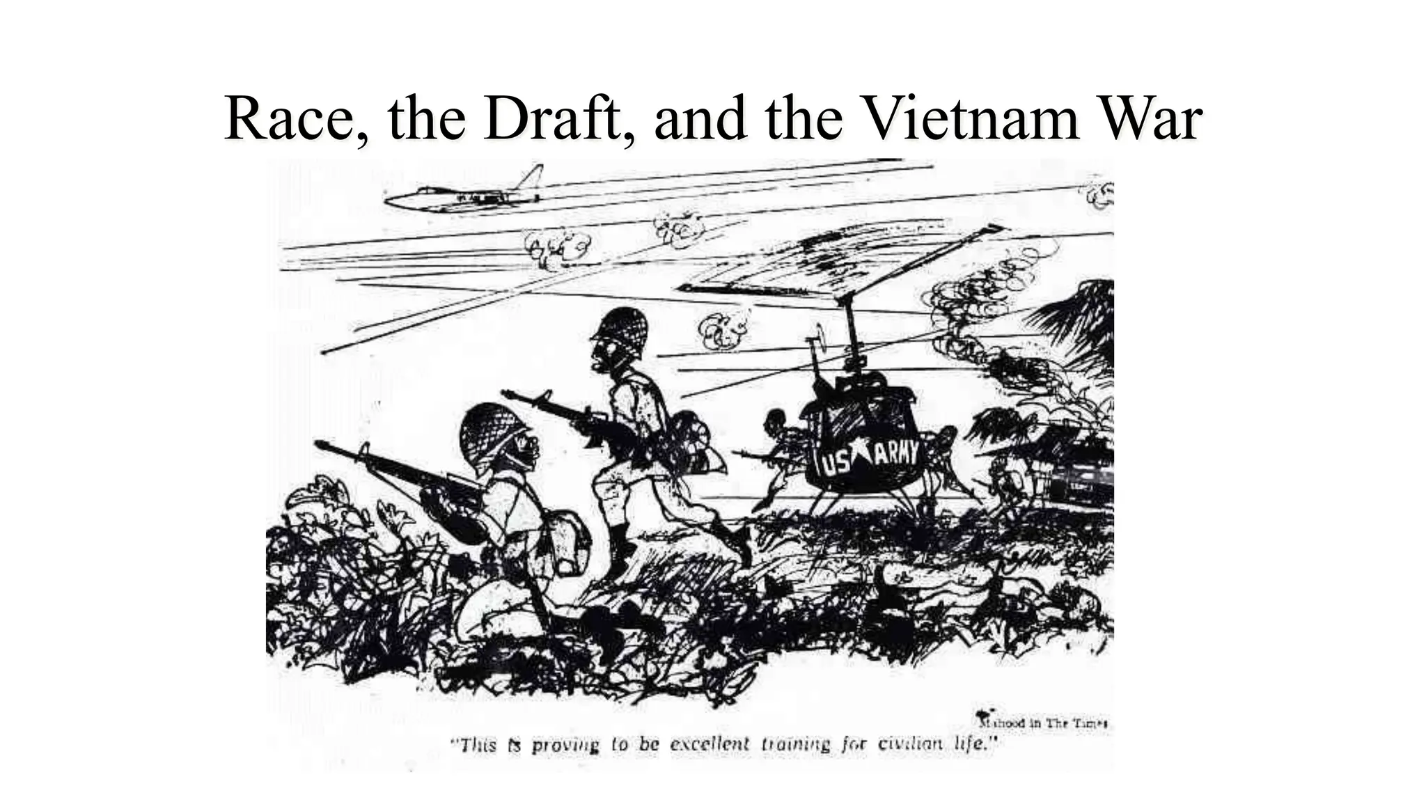 3.26.24 Race, the Draft, and the Vietnam War.pptx