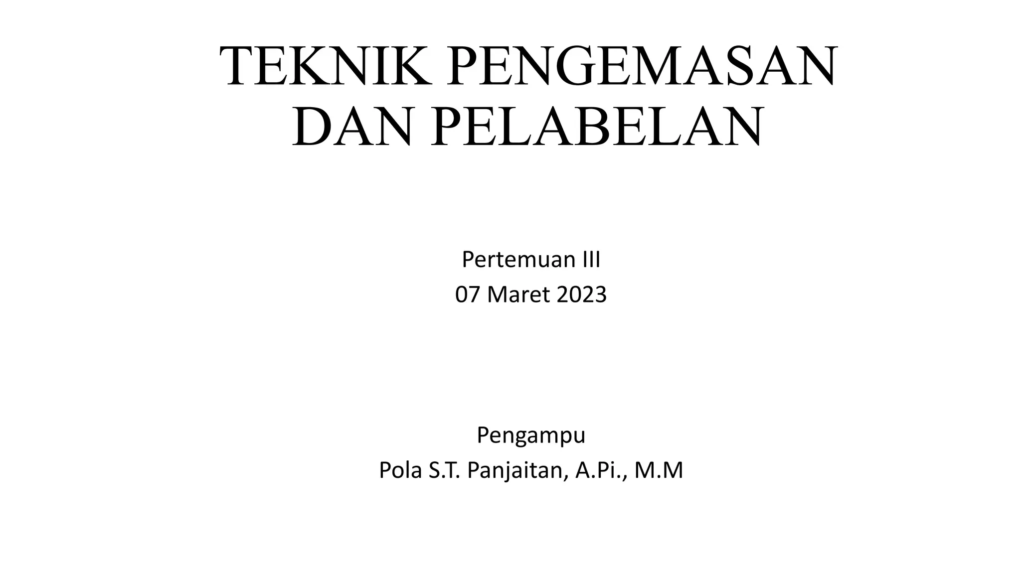 TEKNIK PENGEMASAN DAN PELABELAN STUDI PADA SEBUAH PRODUK | PPTX