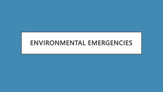 3.Environmental Emergencies 1.ppeknrvlnwvlenvltx | PPTX