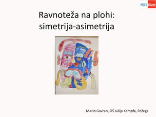 Simetrija-asimetrija..................... | PPTX