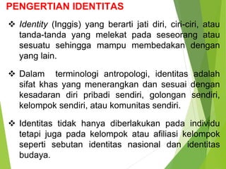 Materi Identitas dan Integrasi Nasional dalam mempersatukan bangsa | PPTX