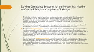 Evolving Compliance Strategies for the Modern Era: Meeting WeChat and Telegram Compliance ...