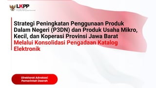 3. Bahan Paparan Jabar P3DN dan Konsolidasi (1).pdf
