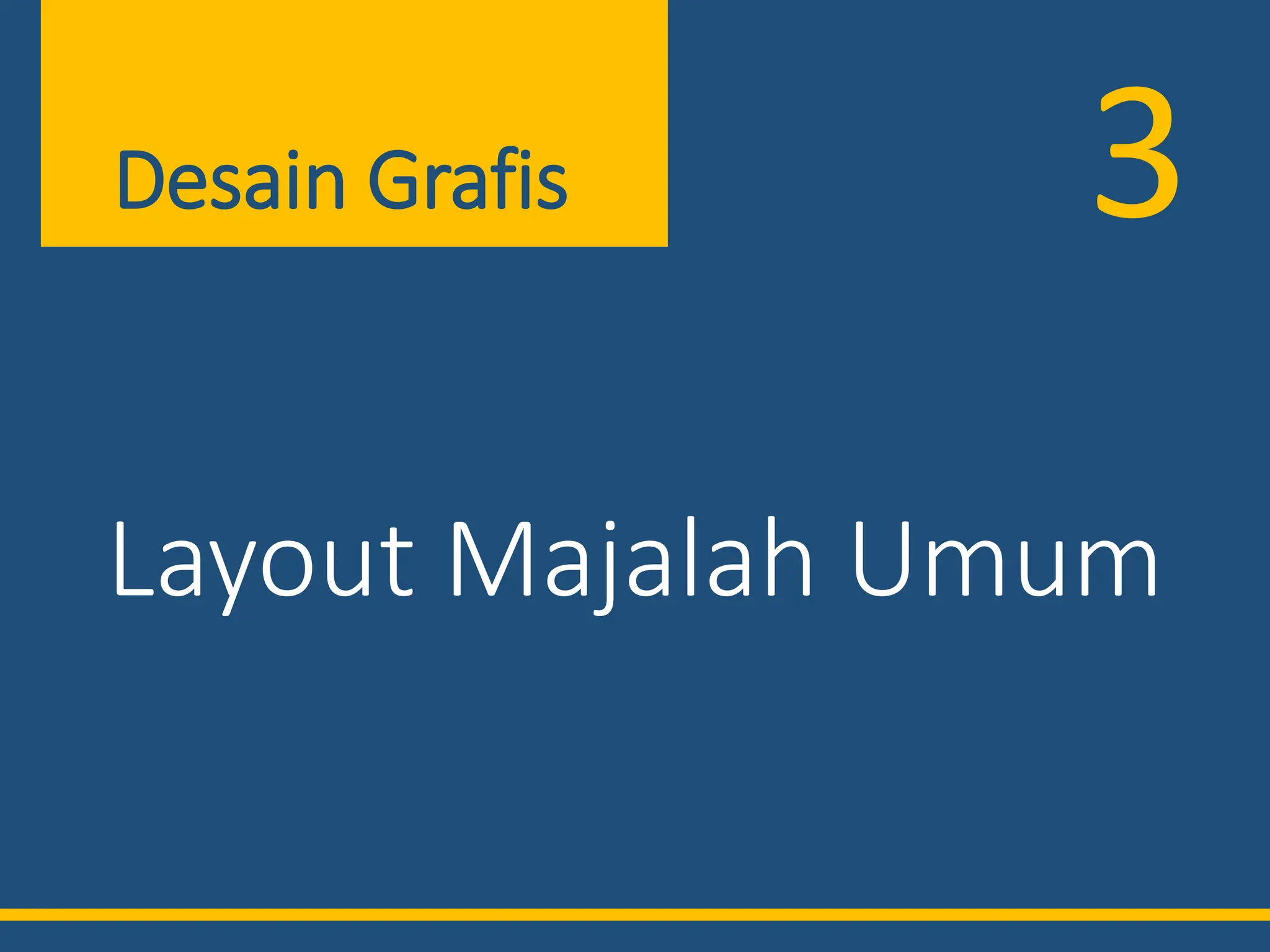 3. DG - Layout Majalah Umum Desain Grafis pptx | PPTX