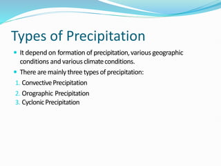 3. precipitation, types and forms of precipitation | PPTX
