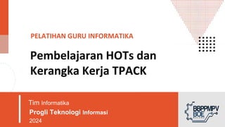 3. ppt_Pembelajaran HOTs dan TPACK.pptx