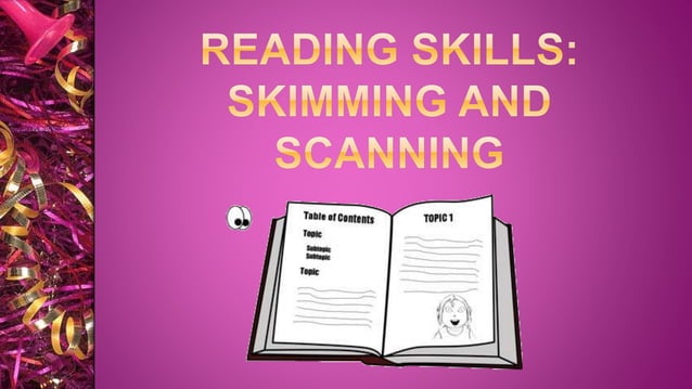 3. Skimming and Scanning (Reading Skills).pptx