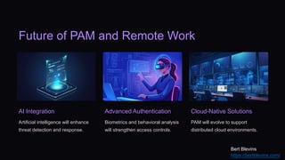 Comprehensive Guide to Privileged Access Management for Remote Workers ...
