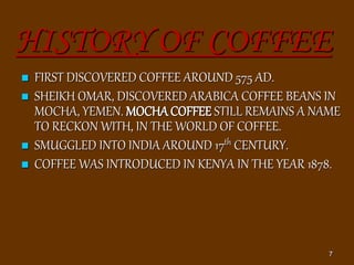 About Coffee - Regions, Growth, Types of Coffee | PPT
