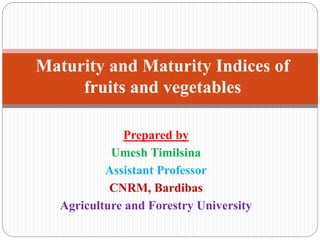 3. Maturity_indices_of_fruits_and_vegetable.pptx