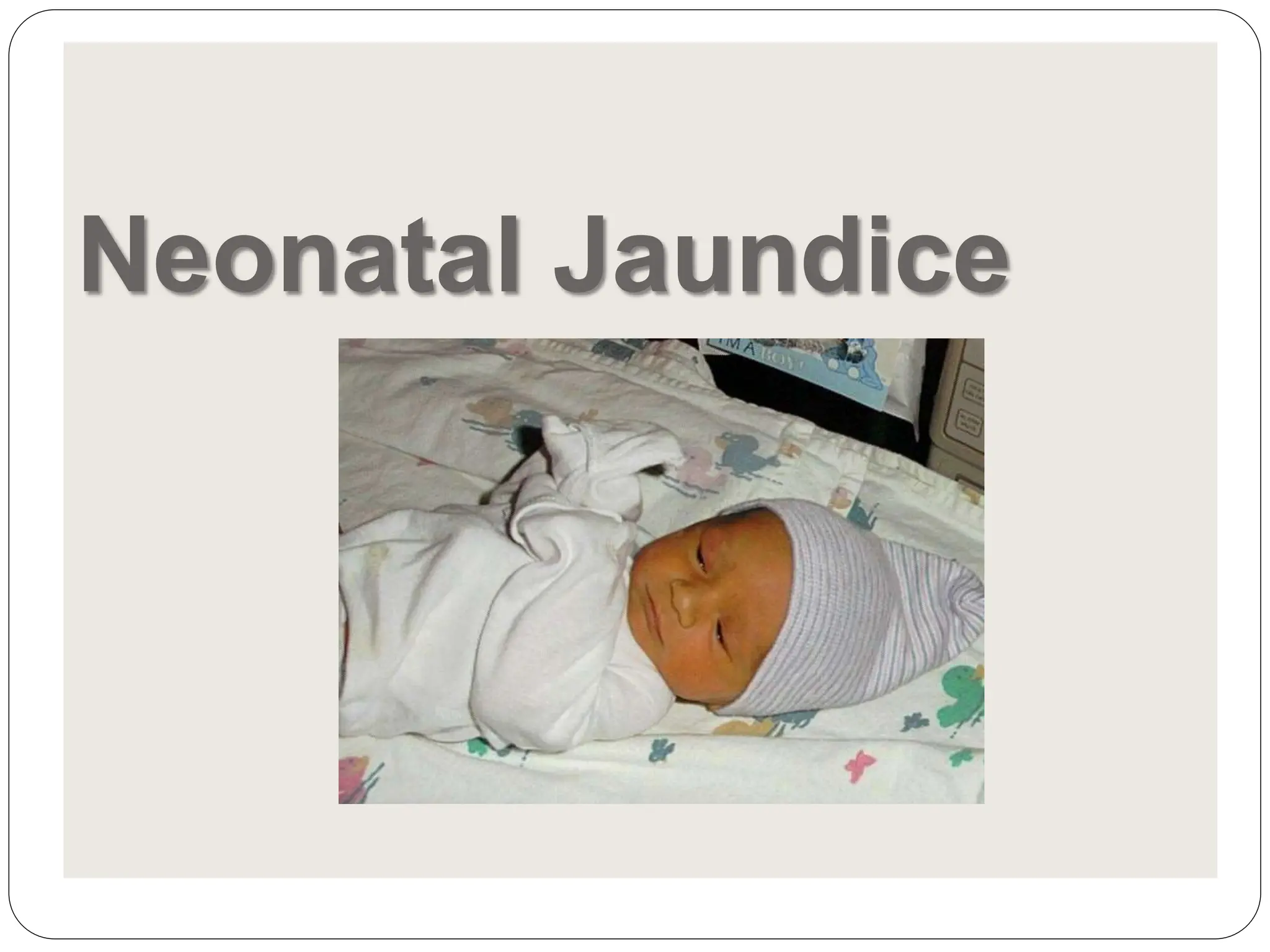 Pediatrics hepatic disorder neonatal jaundice | PPT