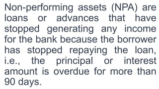 3.6 Non Performing Assets - Meaning, Causes, computation, Assessment ...