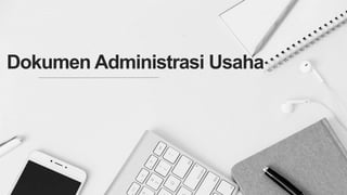 administrasi usaha menunjang pelaksanaan usaha | PPT