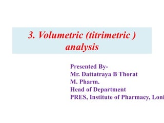 3. Volumetric (titrimetric ) analysis.pptx