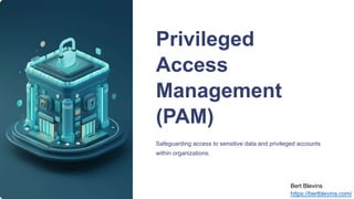 Understanding Privileged Access Management (PAM) | PPTX