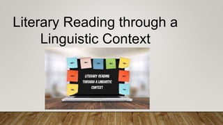 Literary REading through Linguistic Context.pptx