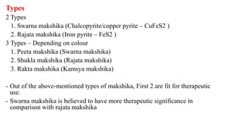 Makshika( chalco Pyrite- Rasa dravya Parichaya- according to NCISM ...