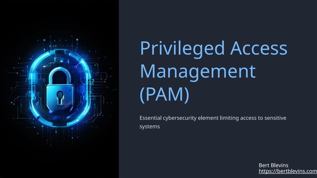 Understanding Privileged Access Management (PAM) | PPT