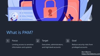 Understanding Privileged Access Management (PAM) | PPTX