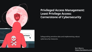 A Cornerstone of Cybersecurity: Understanding Least Privilege Access | PPTX