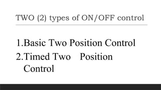 TWO POSITION CONTROL FOR CONTROL ENGINEERING | PPTX