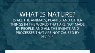 THE IMPORTANT ASPECT OF NATURE WITH EXAMPLES.ppt