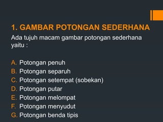 Menganalisa (GAMBAR POTONGAN) pada gambar teknik | PPTX