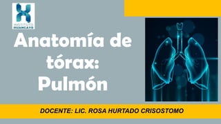 3. ANATOMIA Y FISIOLOGIA DEL PULMON.pptx