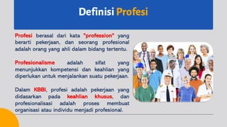 Etika Profesi TI - 3 Pengantar Profesi | PPT