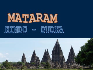3. MATARAM HINDU lama yang ada di pulau jawa | PPT