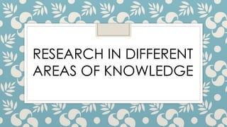 3.2-Qualitative-Research-in-Different-Areas-of-Knowledge.pptx