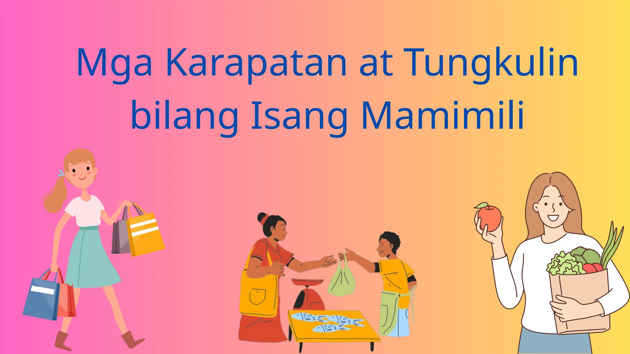 3. Mga karapatan at Tungkulin bilang isang mamimili.pptx