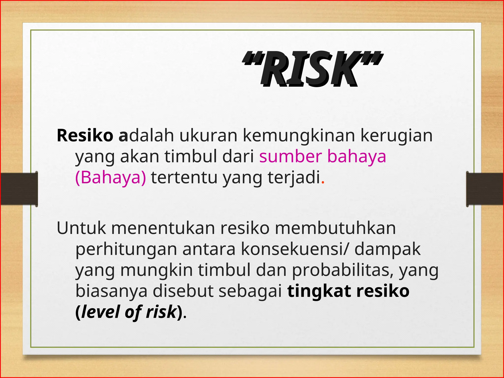 Manajemen risiko >Tujuan utama manajemen risiko adalah mengurangi atau ...