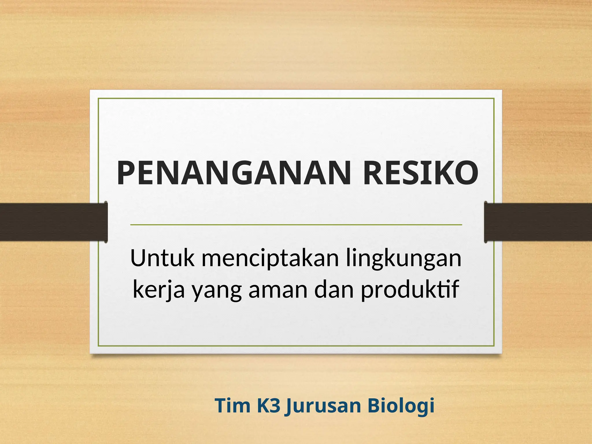 Penanganan Resiko ilakukan dengan mengidentifikasi berbagai opsi ...