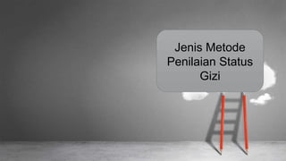 PPT penilaian status gizi bajanawkowqkqnnanwjq | PPTX