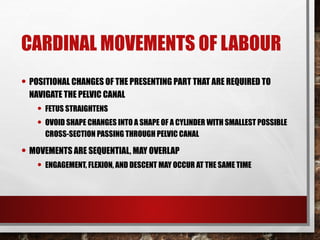 7 CARDINAL MOVEMENTS OF LABOUR.pptx Obgy | PPTX