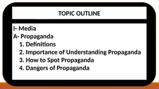 Understanding Propaganda in the Digital World.pptx need pang idiscuss.pptx