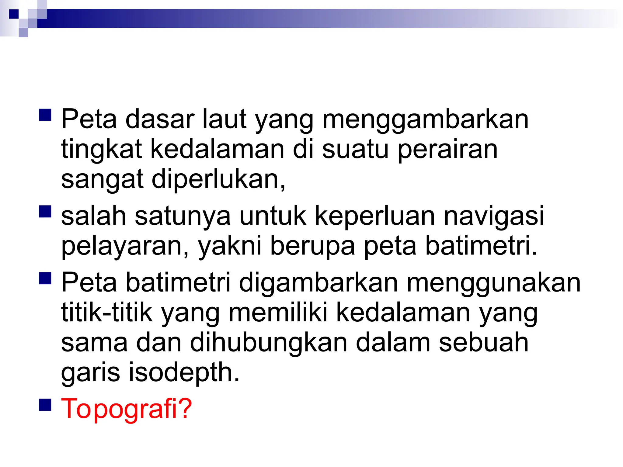 Lau dan Dasar Laut ADalah materi Kuliah Oseanografi | PPT