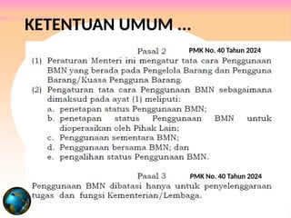 TATA CARA PENGGUNAAN BARANG MILIK NEGARA (PMP No.40 Tahun 2024)_ Pelatihan "PENGELOLAAN BARANG ...