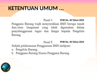TATA CARA PENGGUNAAN BARANG MILIK NEGARA (PMP No.40 Tahun 2024)_ Pelatihan "PENGELOLAAN BARANG ...