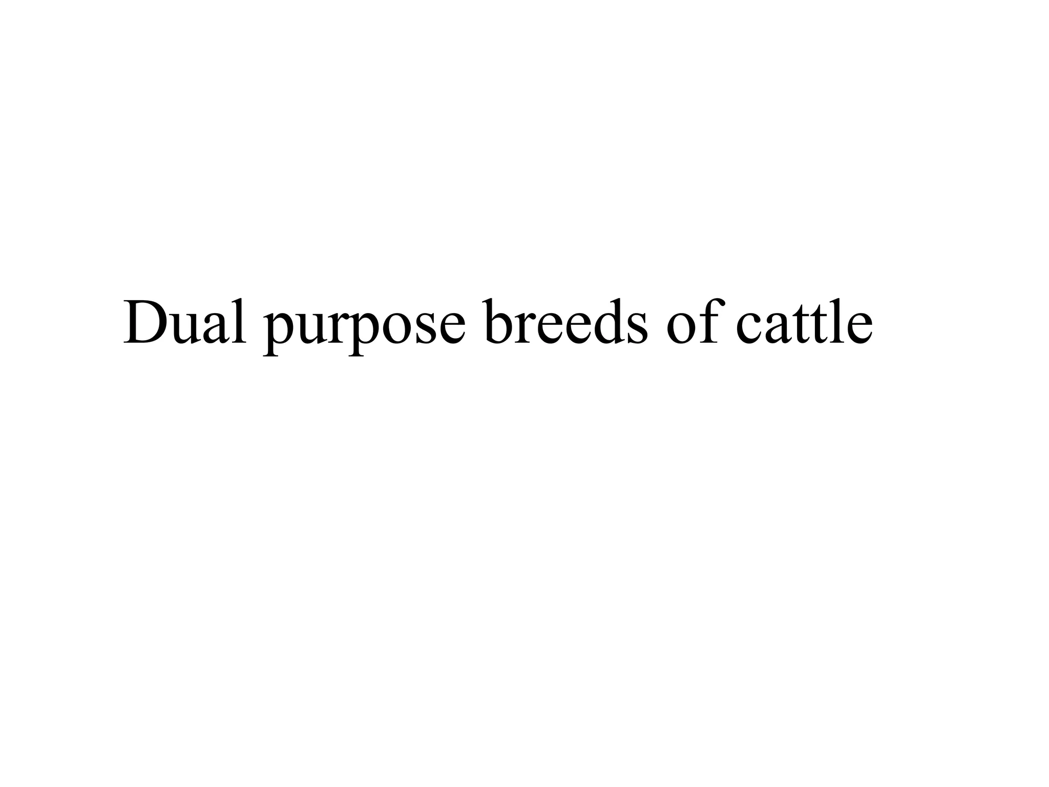 Cattle Breeds dual purpose, draught, milch | PDF
