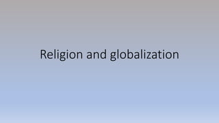 3.-Religion-and-globalization to know what is the important | PDF