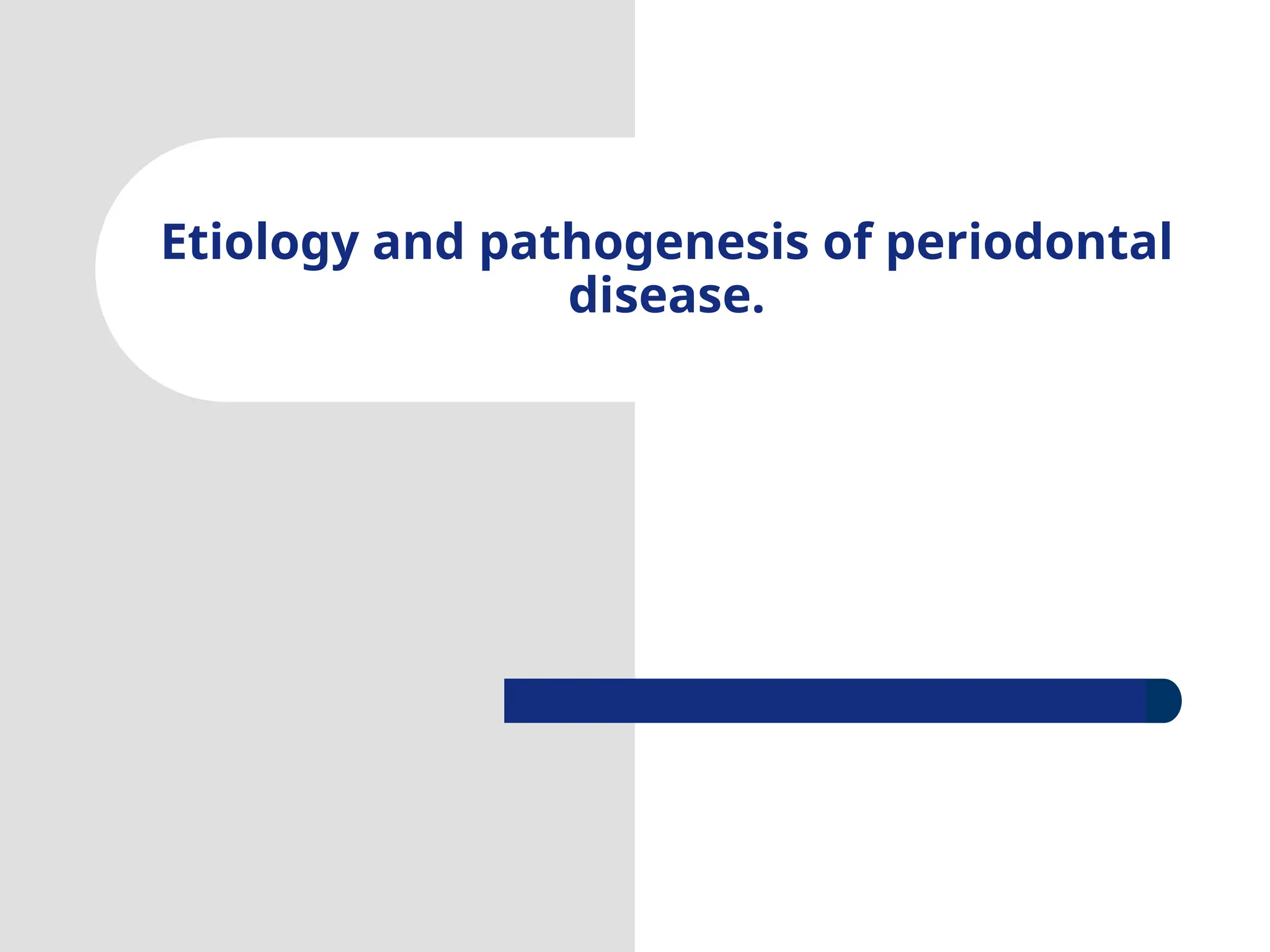 3. Etiology and pathogenesis of periodontal disease.pptx
